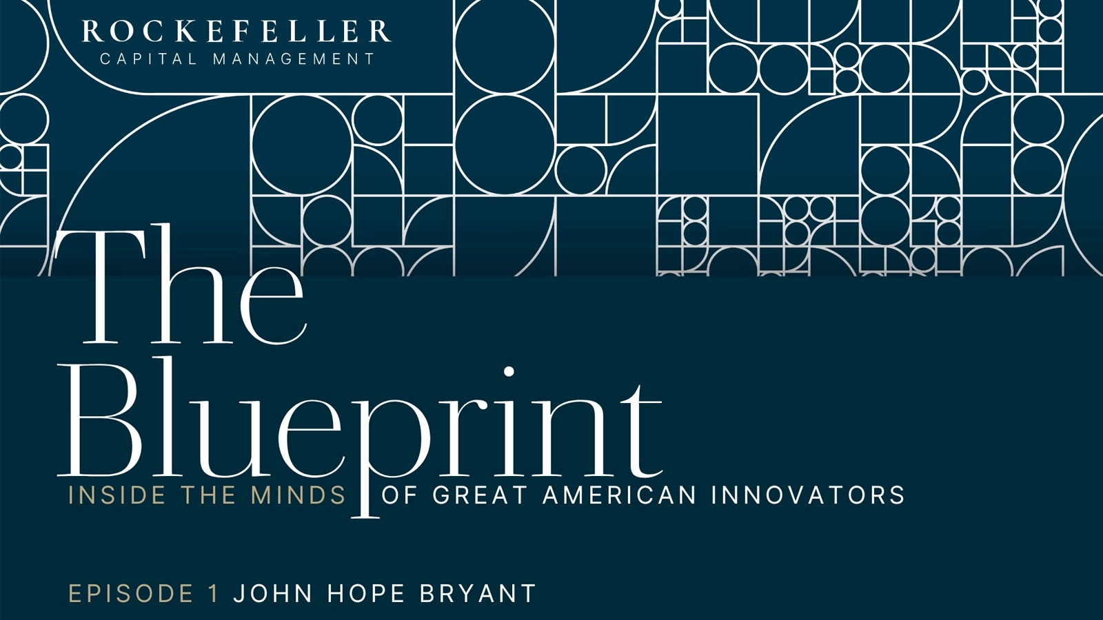 The Blueprint - John Hope Bryant - Rockefeller Capital Management