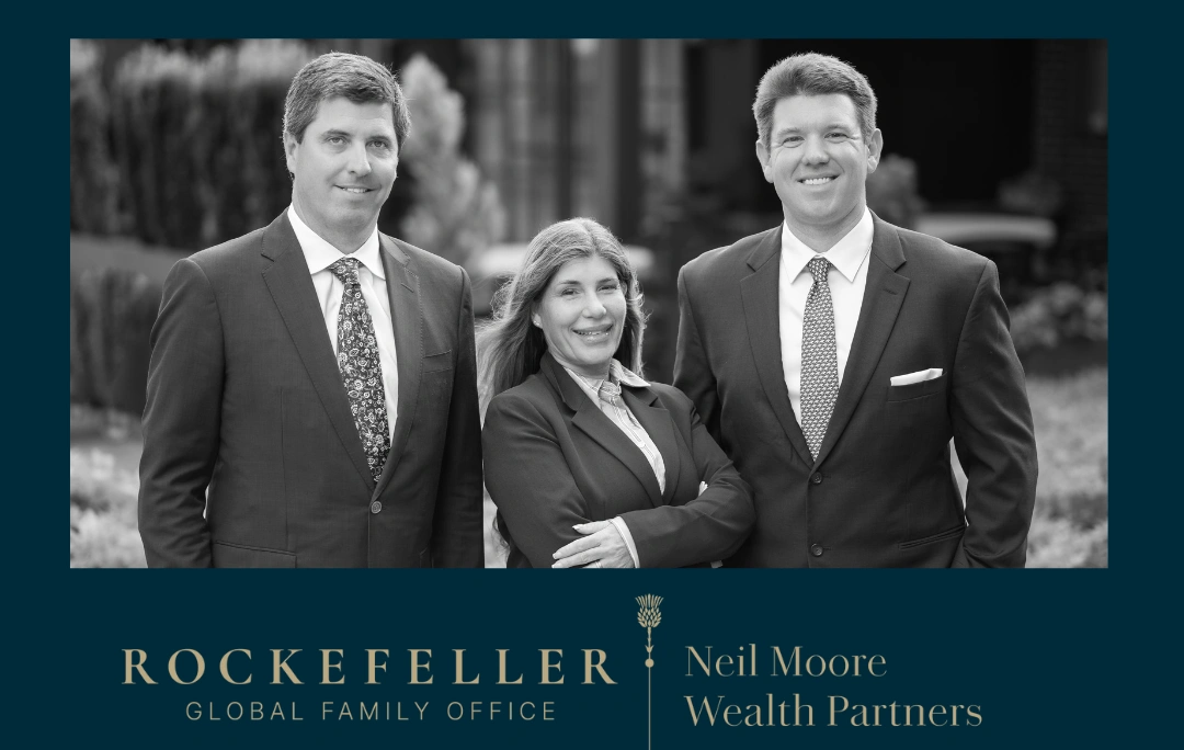 Neil Moore Wealth Partners - Rockefeller Capital Management